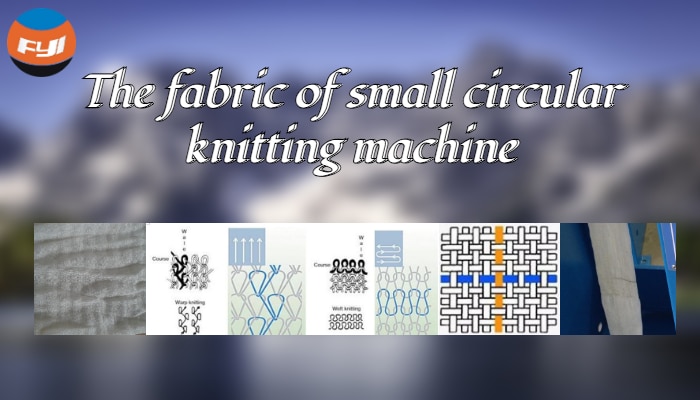 The fabric of small circular knitting machine - FYI Tester