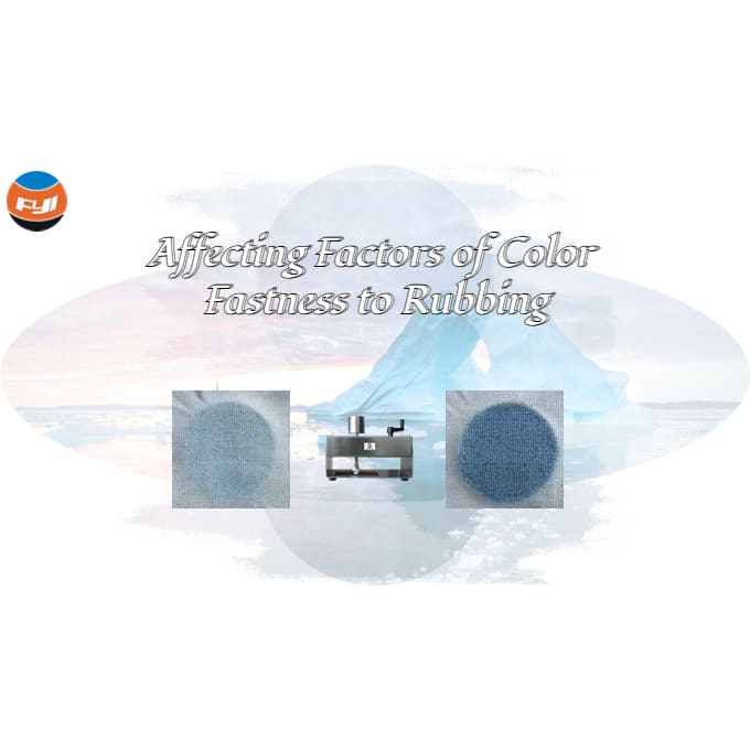 Affecting Factors of Color Fastness to Rubbing - FYI Tester